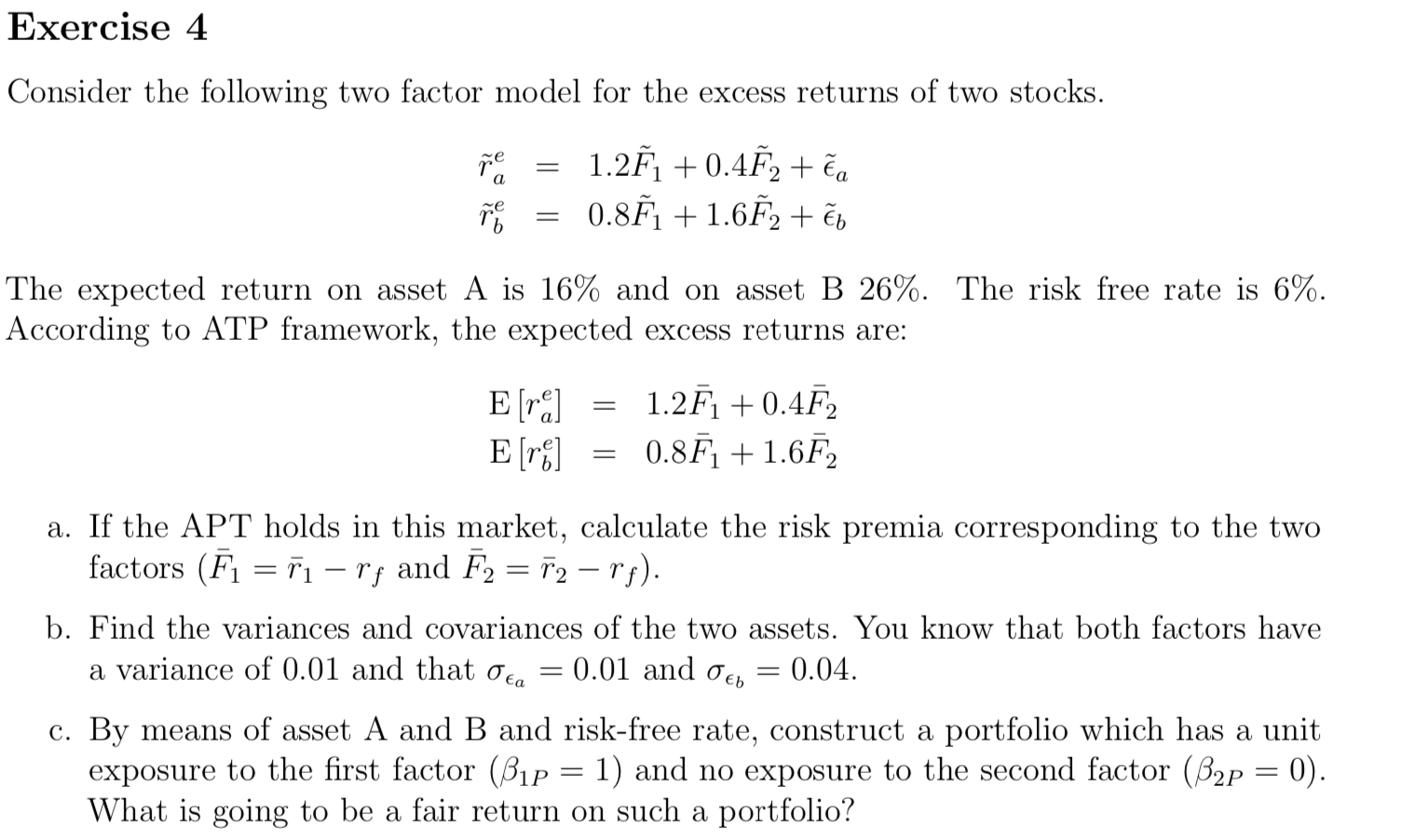 Solved Exercise 4 Consider the following two factor model | Chegg.com