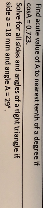 Solved Find acute value of A to nearest tenth of a degree if | Chegg.com