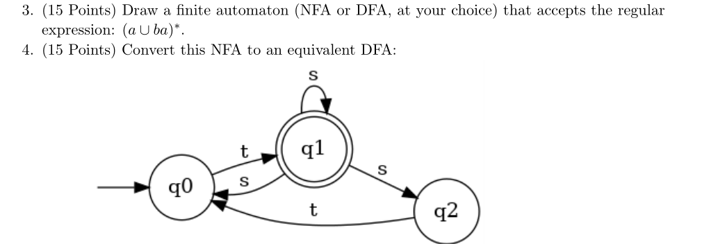 Solved 3. (15 Points) Draw a finite automaton (NFA or DFA, | Chegg.com