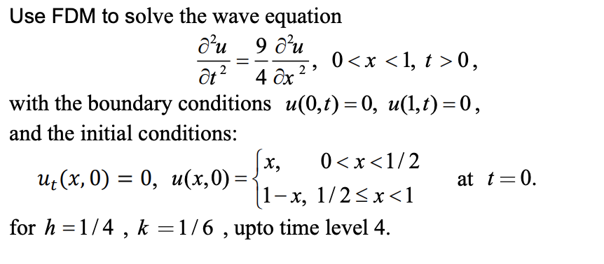 Solved 2 Use FDM to solve the wave equation a’u 90u 9 าน 0