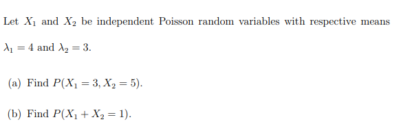 Solved Let X1 and X2 be independent Poisson random variables | Chegg.com