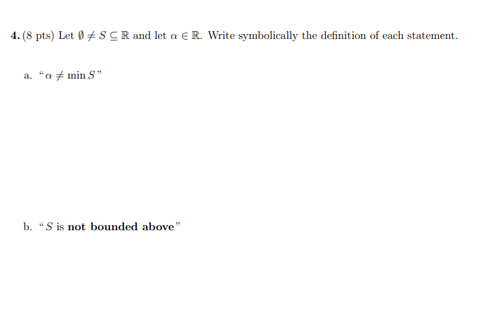 Solved 4. (8 pts) Let 0 SCR and let a ER. Write symbolically | Chegg.com