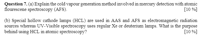 Solved Question 7. (a) Explain the cold vapour generation | Chegg.com