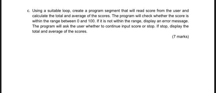 Solved c. Using a suitable loop, create a program segment | Chegg.com