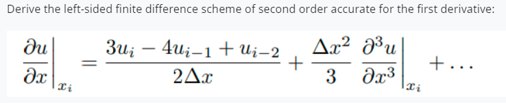 Solved Derive The Left Sided Finite Difference Scheme Of