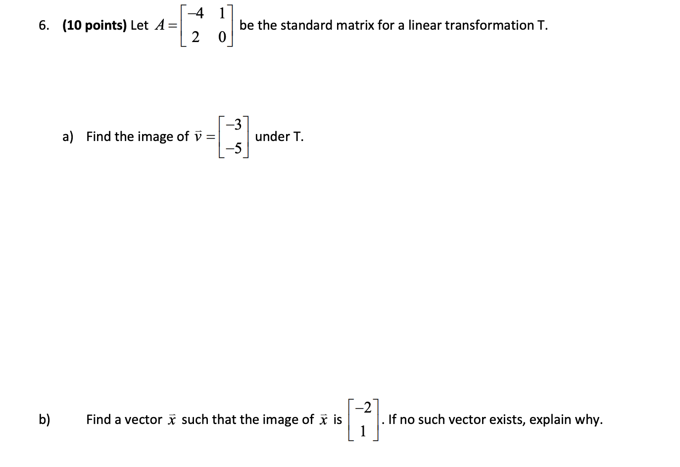 Solved 6. (10 points) Let A= be the standard matrix for a | Chegg.com