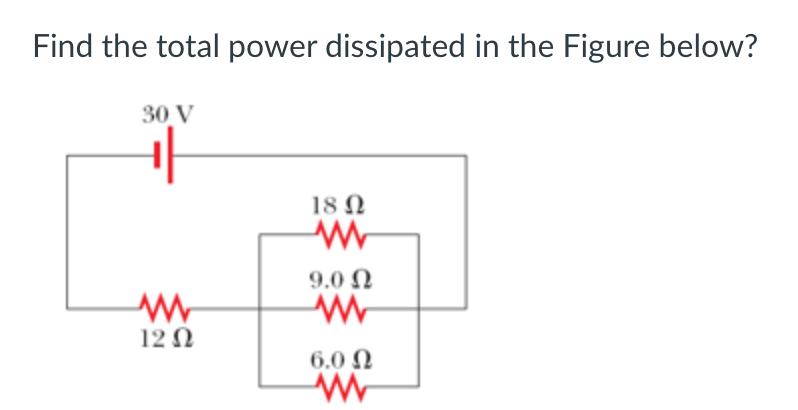 Solved Find the total power dissipated in the Figure below? | Chegg.com