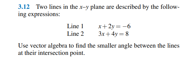 Solved 3.12 Two lines in the x−y plane are described by the | Chegg.com