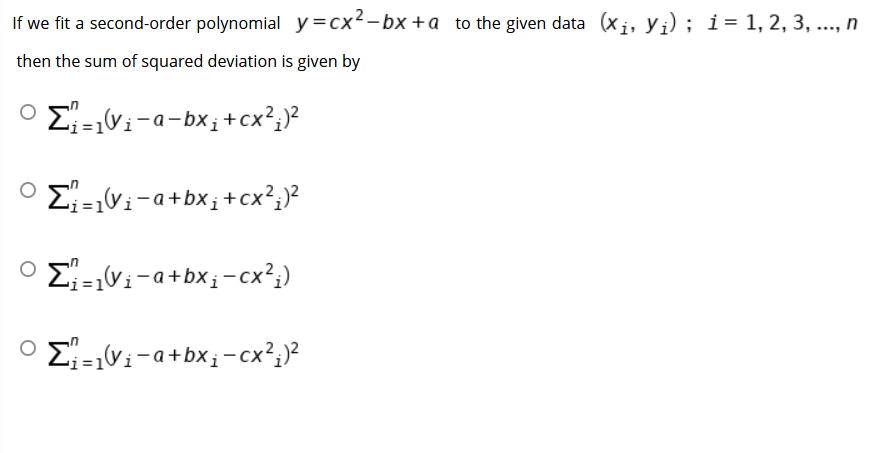 Solved If we fit a second-order polynomial y=cx2-bx+a to the | Chegg.com