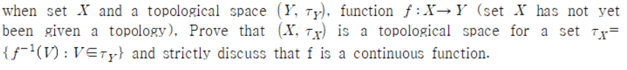Solved when set X and a topological space (Y,τY), function | Chegg.com