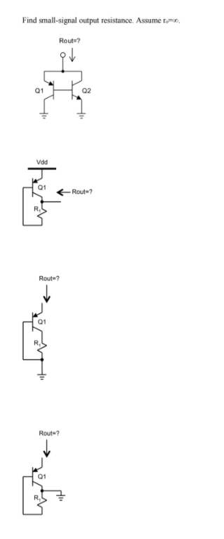 Solved Find small-signal output resistance. Assume To Rout? | Chegg.com