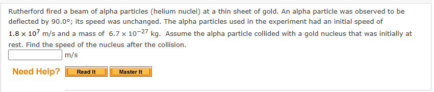 Solved Rutherford fired a beam of alpha particles (helium | Chegg.com
