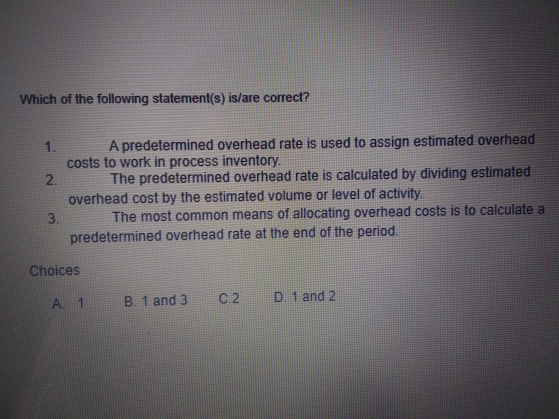 Solved Which of the following statements) is/are correct? A | Chegg.com