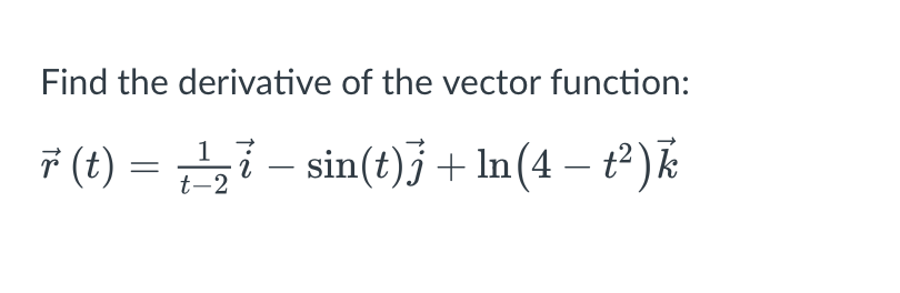 Solved Find the derivative of the vector function: | Chegg.com