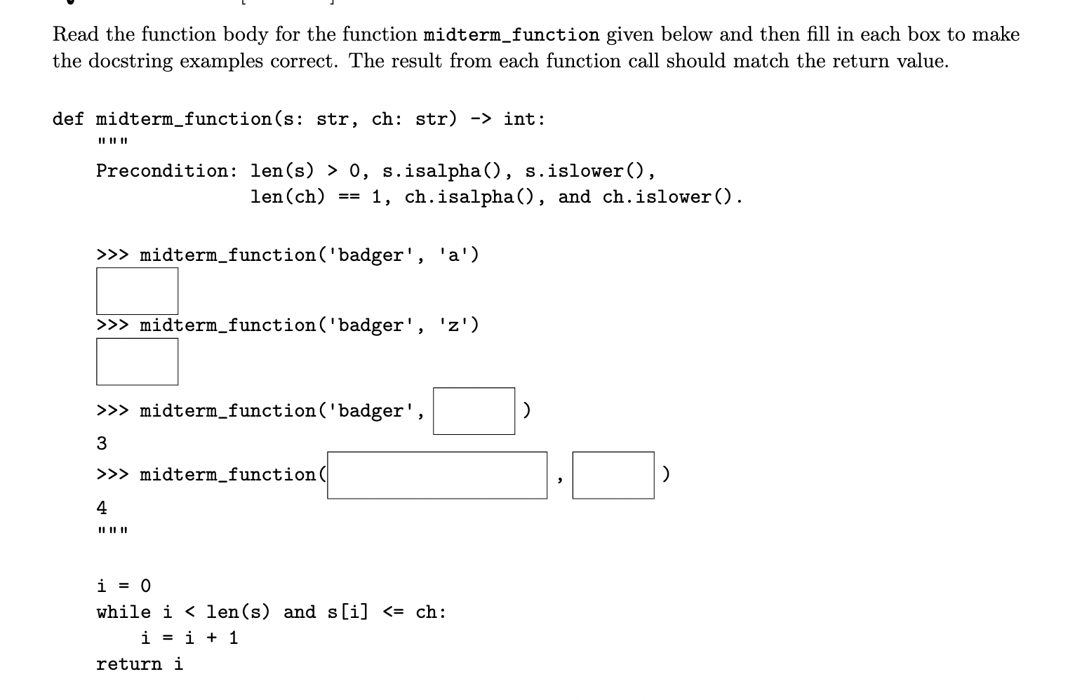 Solved Read the function body for the function | Chegg.com