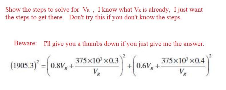 Solved Show the steps to solve for Ve , I know what Vr is | Chegg.com