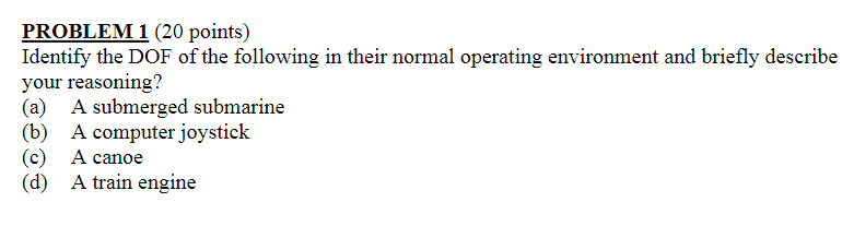 Solved PROBLEM 1 (20 points) Identify the DOF of the | Chegg.com