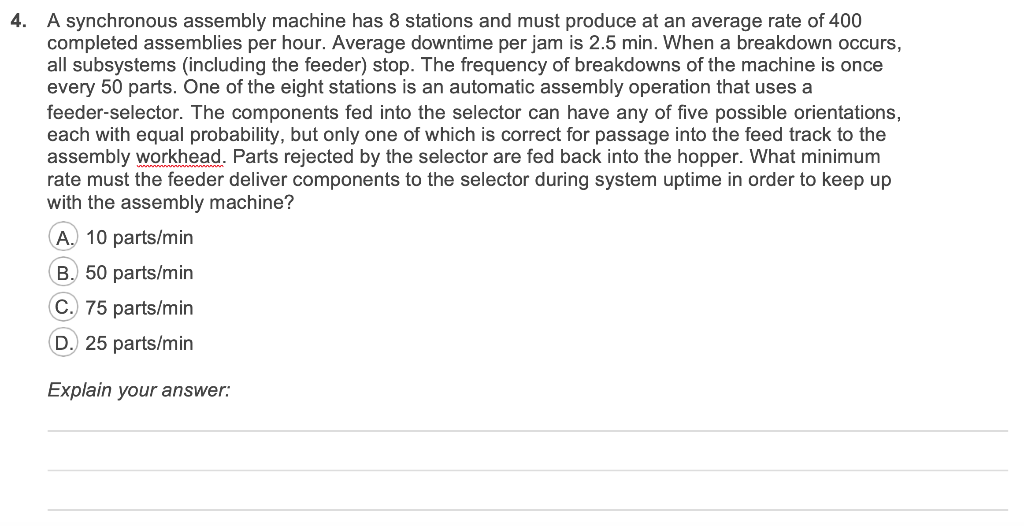 Solved 4. A synchronous assembly machine has 8 stations and | Chegg.com