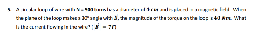 Solved A circular loop of wire with N = 500 turns has a | Chegg.com
