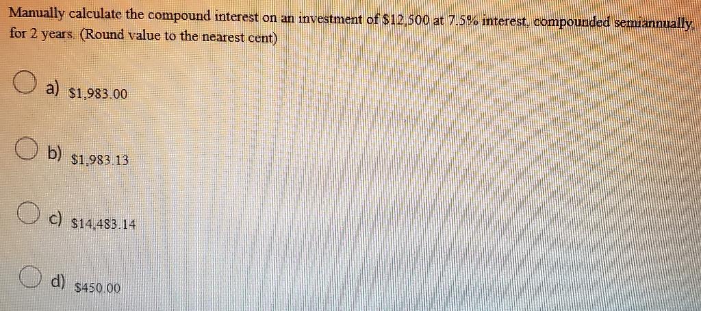 Solved Manually calculate the compound interest on an | Chegg.com
