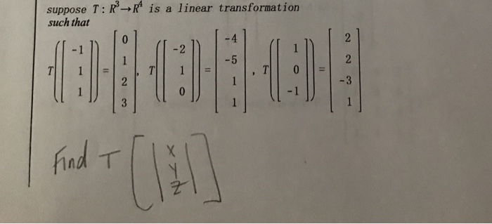 Solved Suppose T: R^3 rightarrow R^4 is a linear | Chegg.com