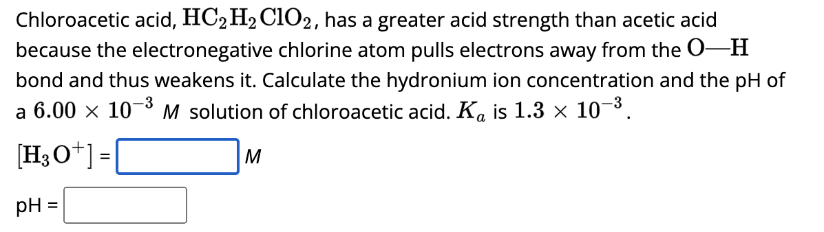 Solved Chloroacetic acid, HC2H2ClO2, has a greater acid | Chegg.com