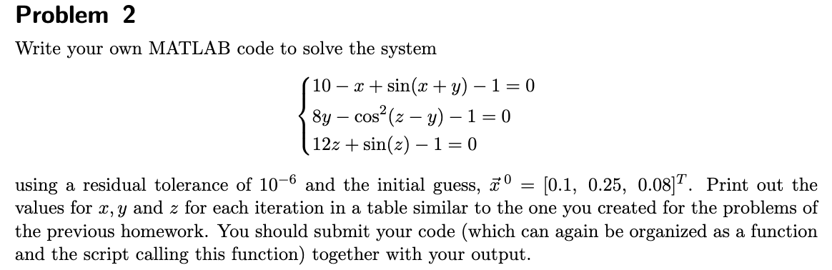 Solved Problem 2 Write your own MATLAB code to solve the | Chegg.com