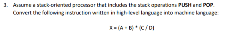 Solved 3 Assume A Stack Oriented Processor That Includes 2586