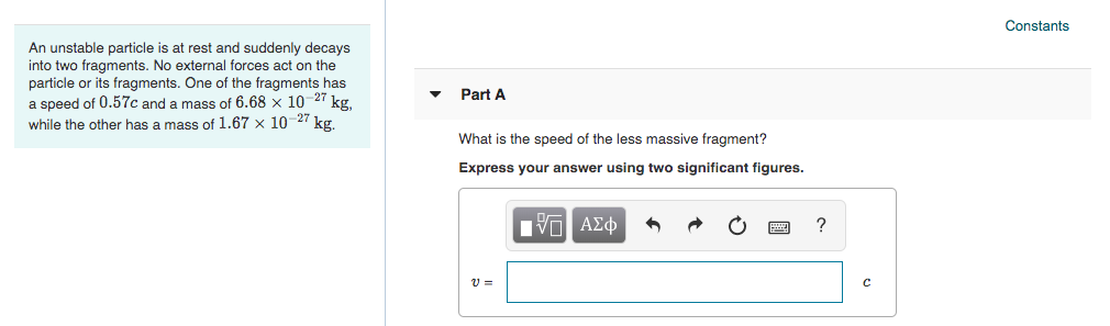 Solved Constants An unstable particle is at rest and | Chegg.com