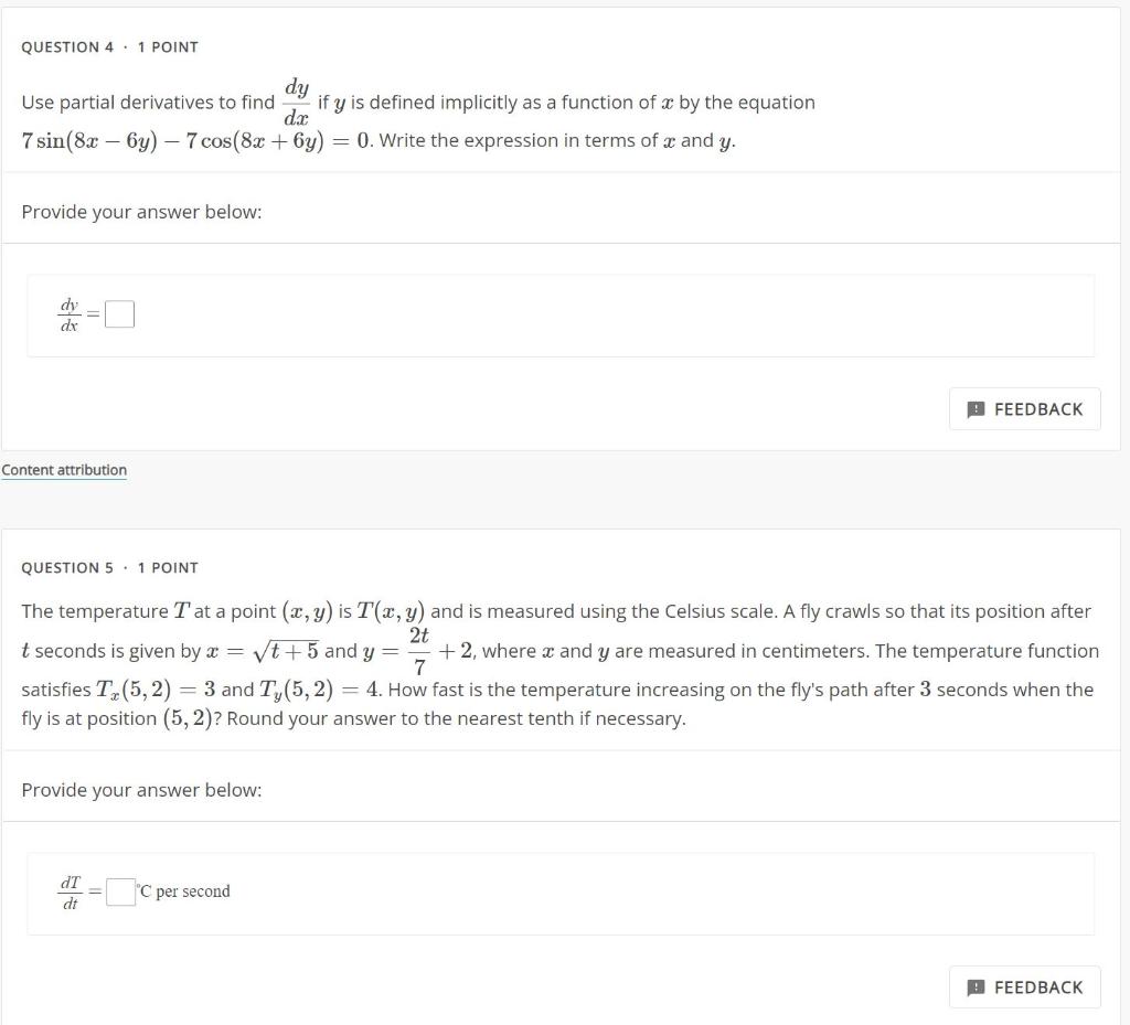 Solved QUESTION 4.1 POINT dy Use partial derivatives to find | Chegg ...