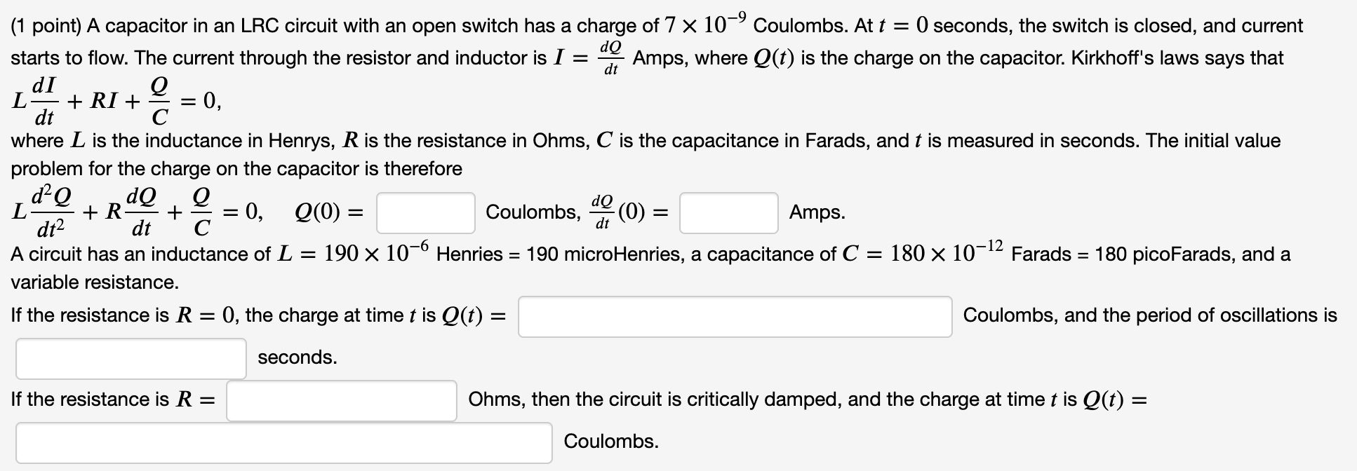 Solved = dt dl = (1 point) A capacitor in an LRC circuit | Chegg.com