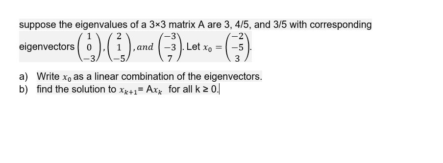 Solved suppose the eigenvalues of a 3x3 matrix A are 3, 4/5, | Chegg.com