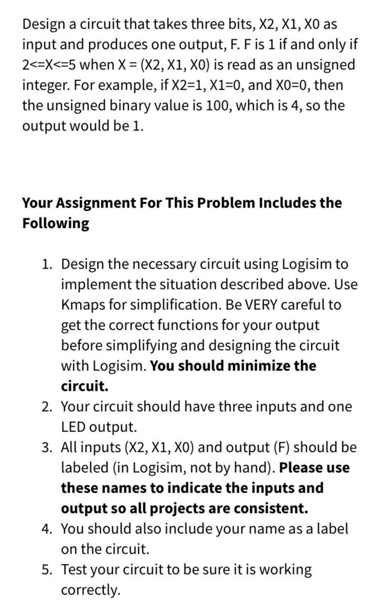 Solved Design a circuit that takes three bits, X2,X1,X0 as | Chegg.com