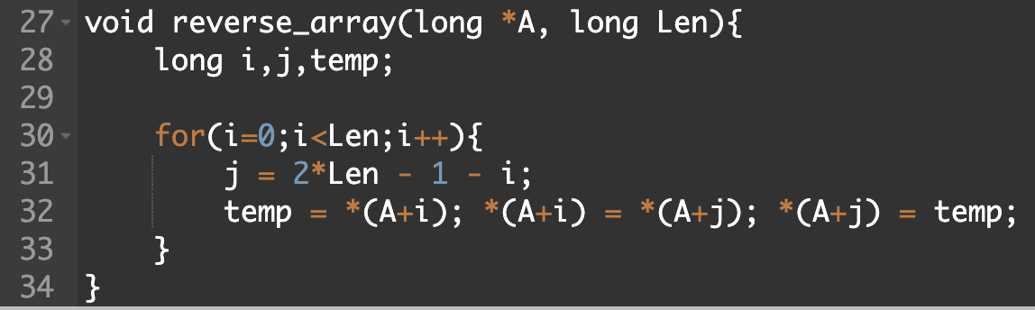 Solved 27. void reverse_array(long *A, long Len){ 28 long i, | Chegg.com