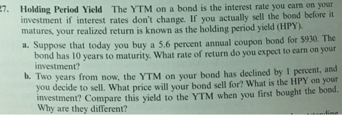 Solved Holding Period Yield The YTM on a bond is the | Chegg.com