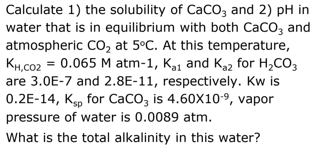 Calculate 1) the solubility of CaCO3 and 2) pH in | Chegg.com