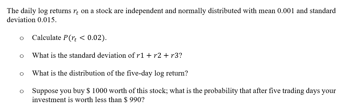 Solved The daily log returns rt on a stock are independent | Chegg.com