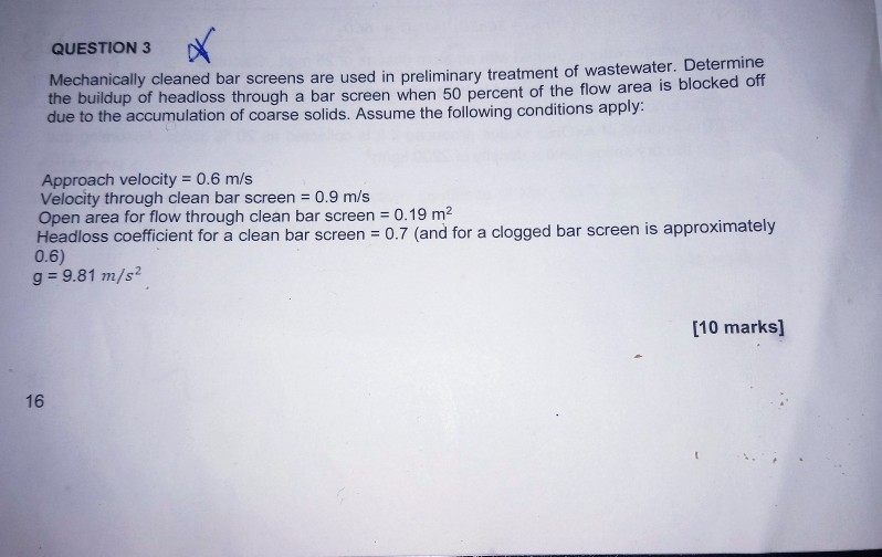 Solved QUESTION 3 Mechanically cleaned bar screens are used | Chegg.com