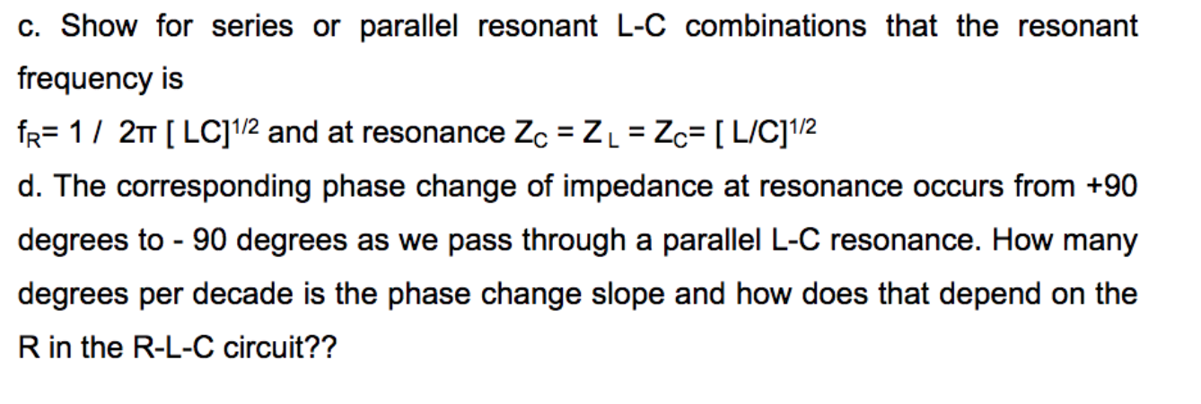 Solved C. Show for series or parallel resonant L-C | Chegg.com