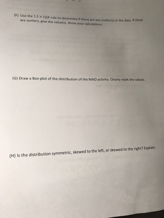 Solved (F) Use the 1.5 x IQR rule to determine if there are | Chegg.com