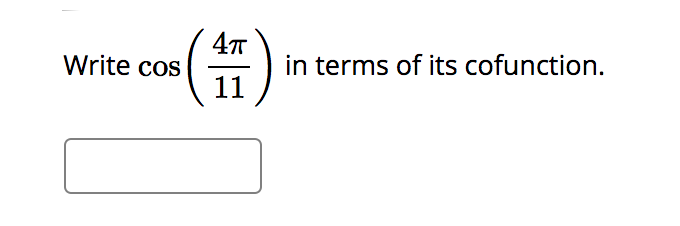 Solved 40 Write cos in terms of its cofunction. 11 | Chegg.com