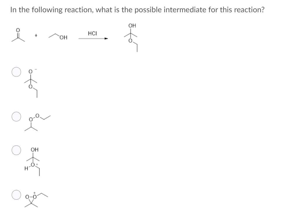 Solved In the following reaction, what is the possible | Chegg.com