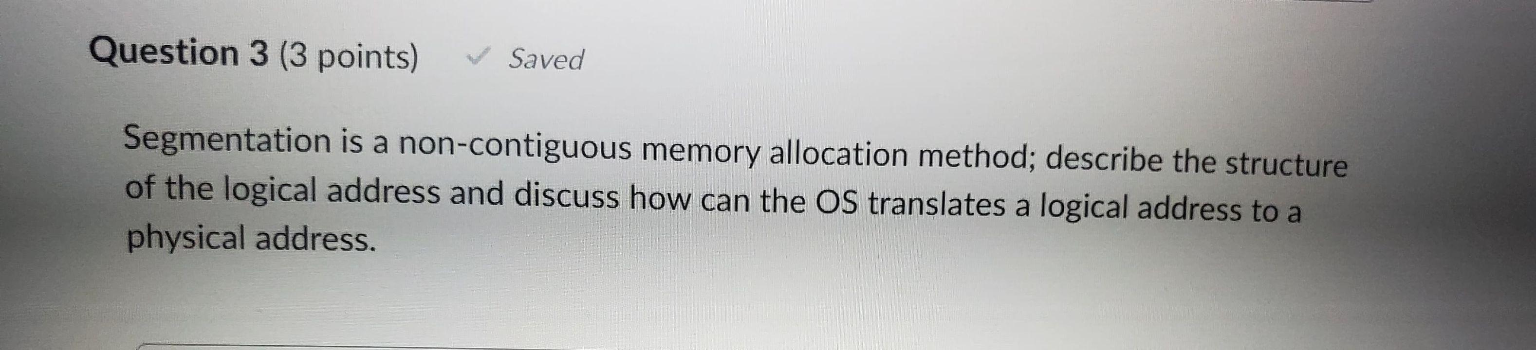 Solved Question 3 (3 points) Saved Segmentation is a | Chegg.com