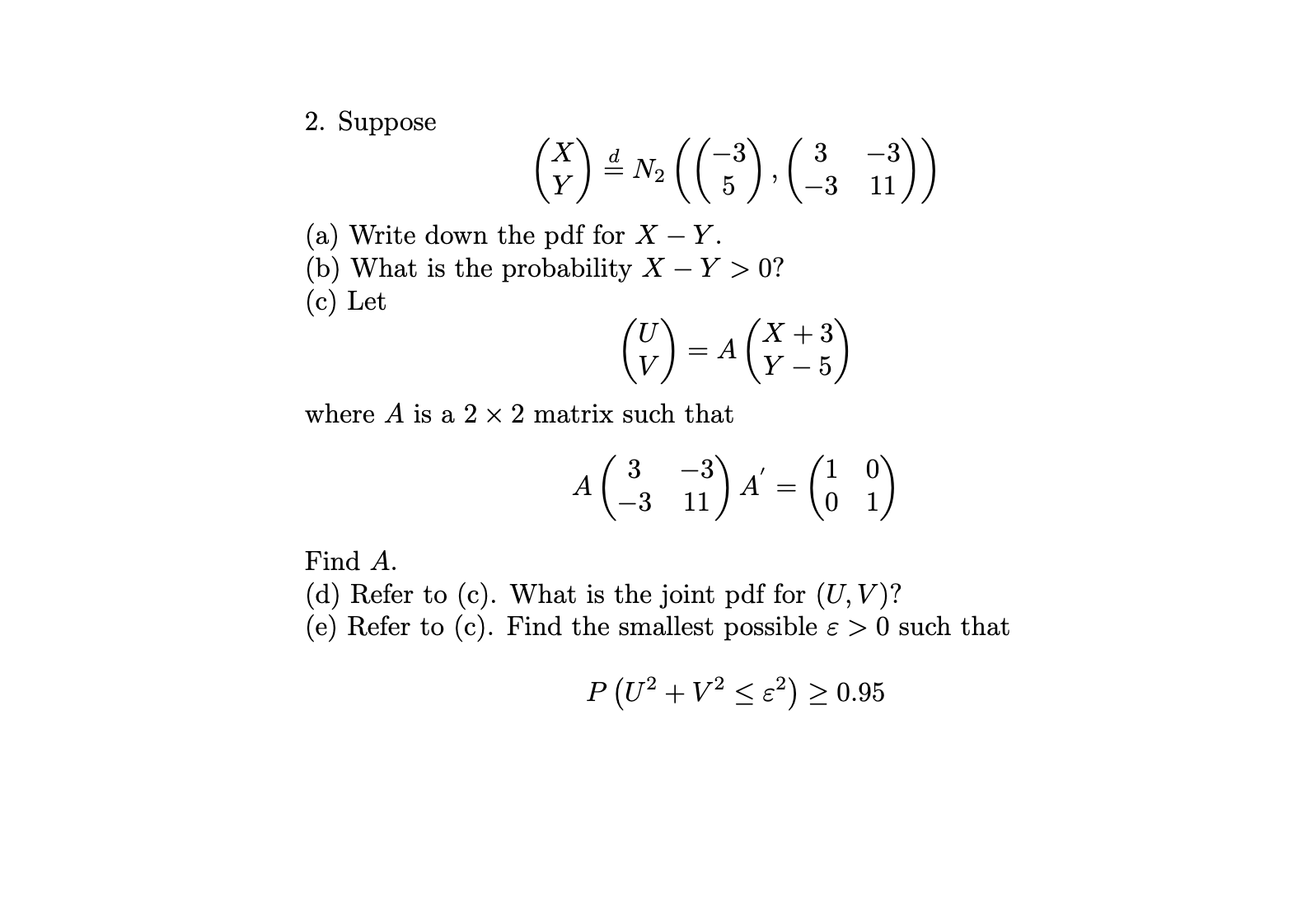 Suppose X Y d = N2 3 5 ; 3 3 3 11 (a) Write down | Chegg.com