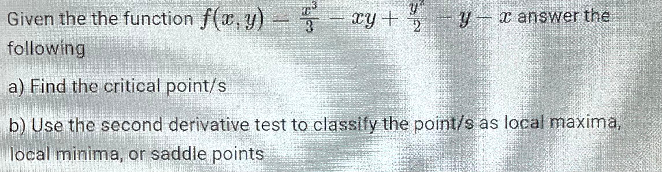 Solved Given the the function f(x,y)=3x3−xy+2y2−y−x answer | Chegg.com