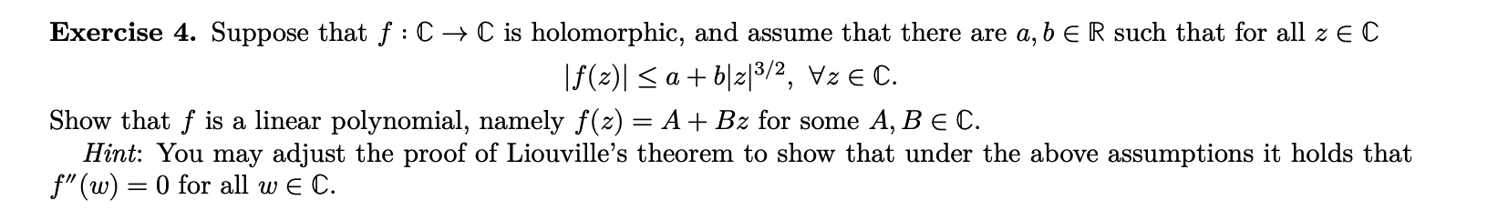 Solved Exercise 4. Suppose that f:C→C is holomorphic, and | Chegg.com