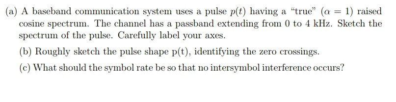 Solved (a) A baseband communication system uses a pulse p(t) | Chegg.com