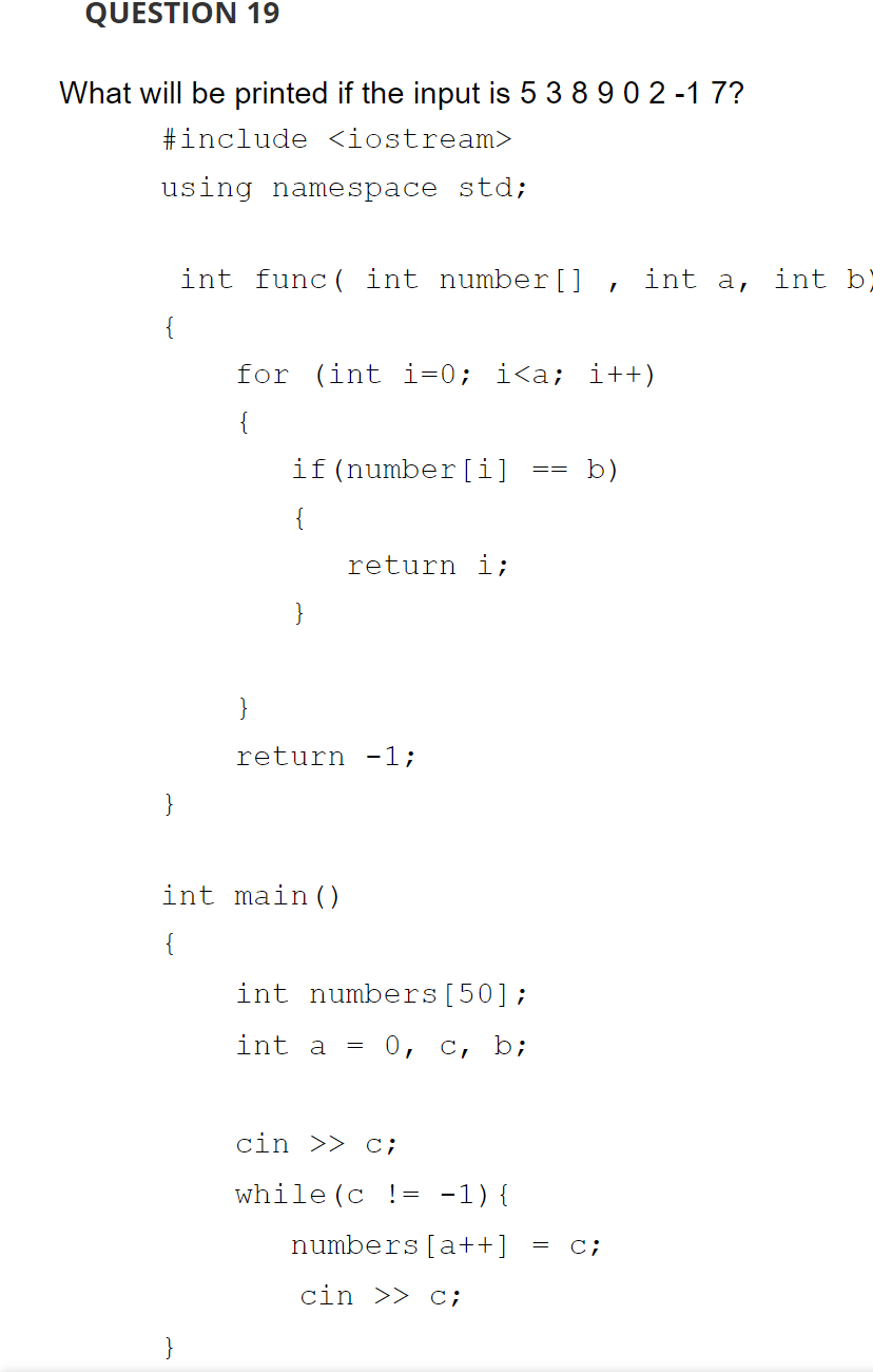 Solved QUESTION 19 What will be printed if the input is | Chegg.com