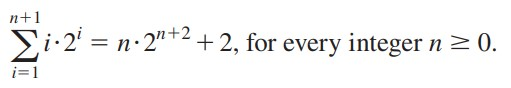Solved ∑i=1n+1i⋅2i=n⋅2n+2+2, for every integer n≥0. | Chegg.com