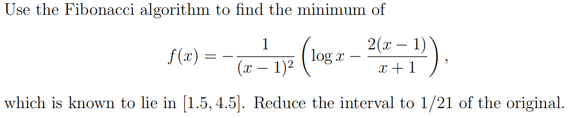 Solved Use The Fibonacci Algorithm To Find The Minimum Of 